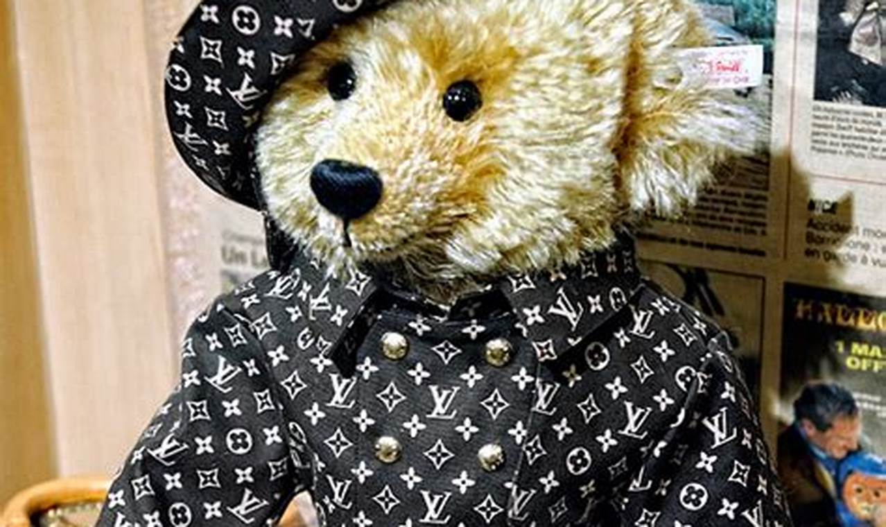 Luxury Louis Vuitton Steiff Teddy Bear Guide